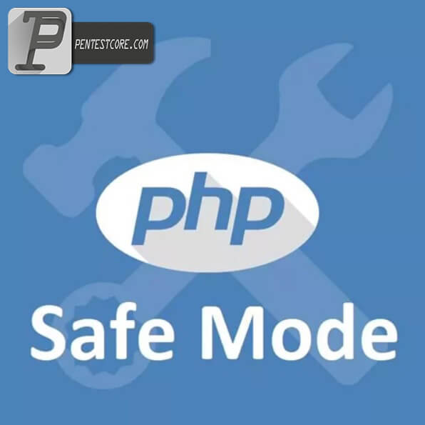 امنیت وب سرور و Php با فعال کردن Safe Mode پن تست کور